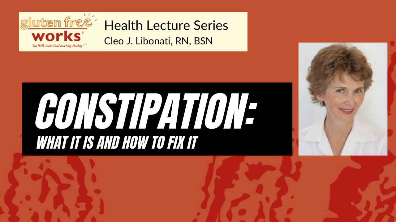 Constipation Webinar: What It Is and How to Get Rid of It | Gluten Free ...